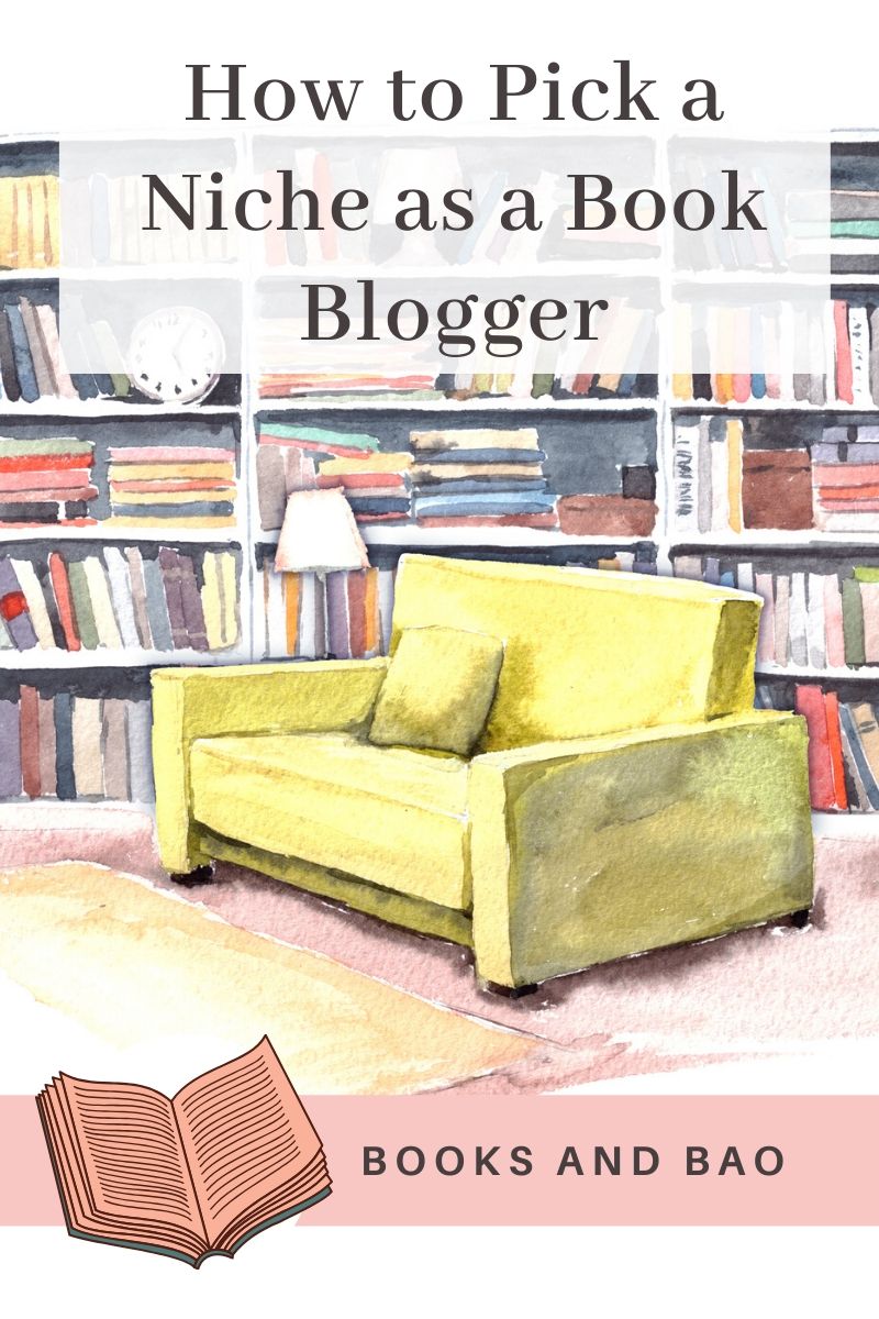 Getting Started with Book Blogging: Picking a Niche | Books and Bao